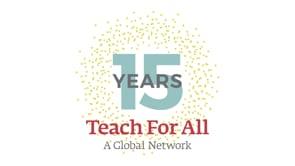 Celebrating the Teach For All Network's First 15 Years | Network ...